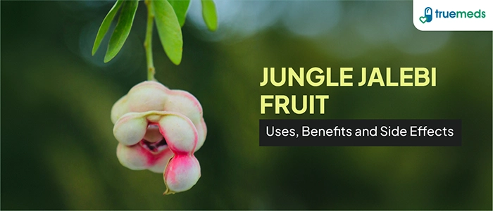 Jungle Jalebi: Uses, Benefits & Side-Effects | Truemeds