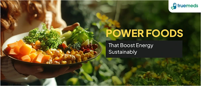 12 High Energy Giving Foods - | Truemeds